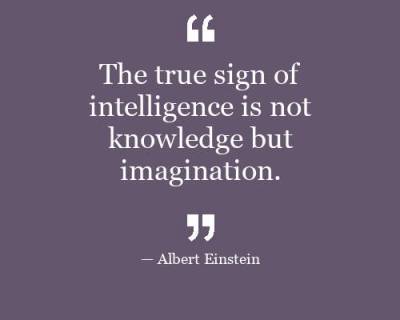 The true sign of intelligence is not knowledge but imagination. – DX ...