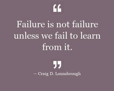 Failure is not failure unless we fail to learn from it. – DX Innovation ...